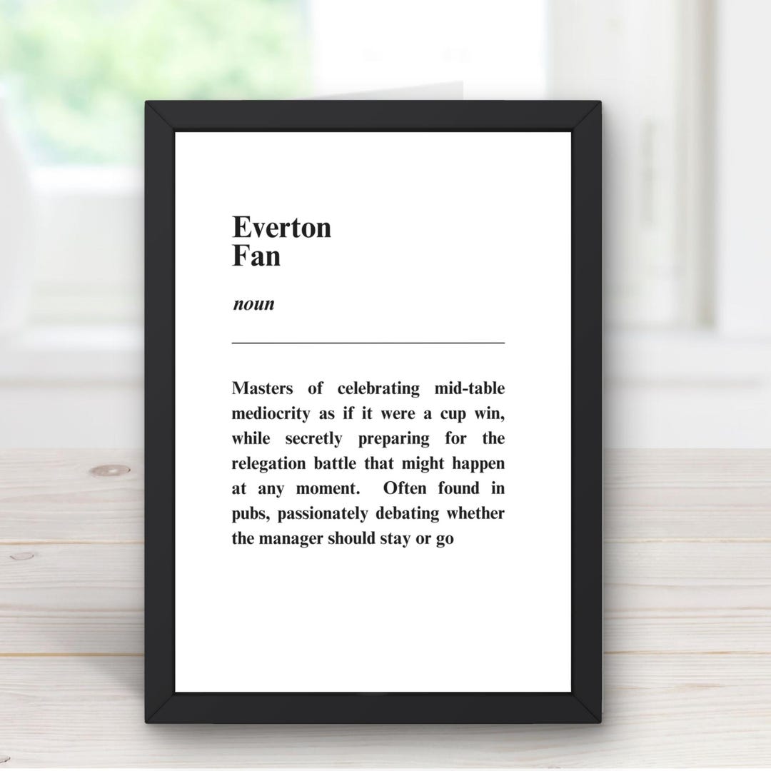 Everton Fan Definition Print, Everton Football Fan Gift, Humour Wall ...