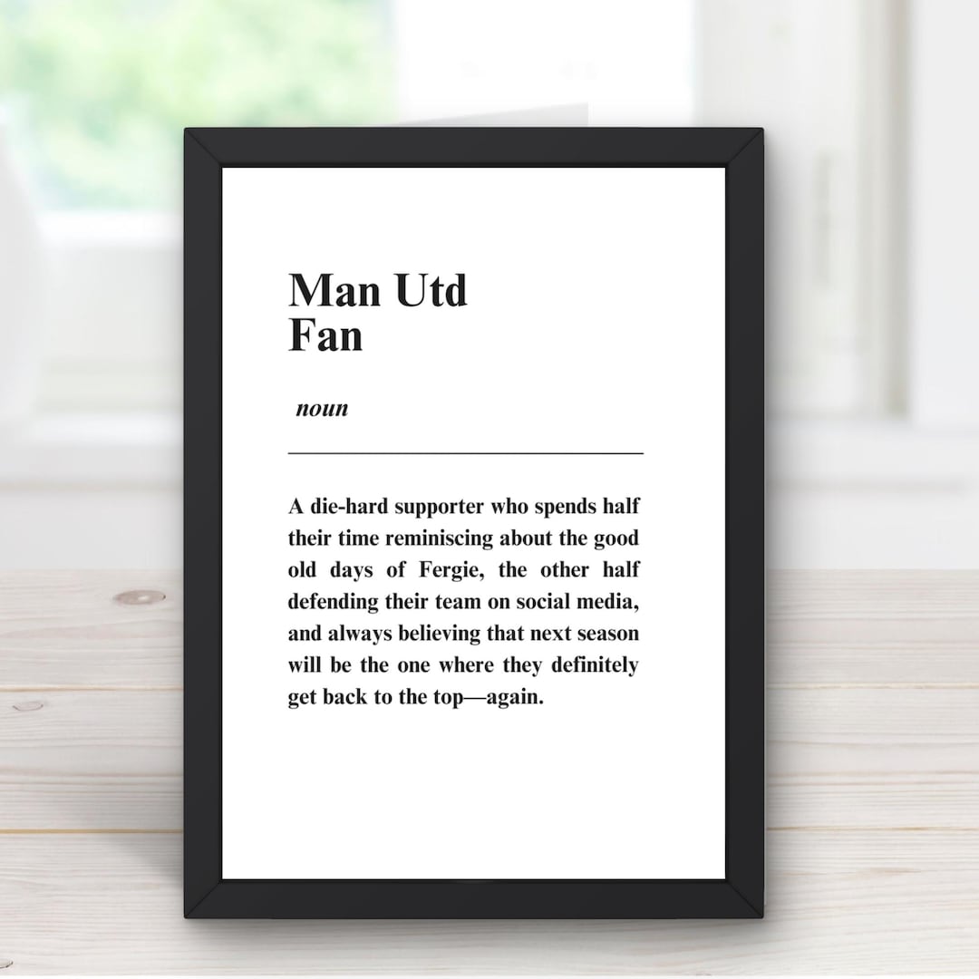 Man United Fan Definition Print, Man United Football Fan Gift, Humour ...