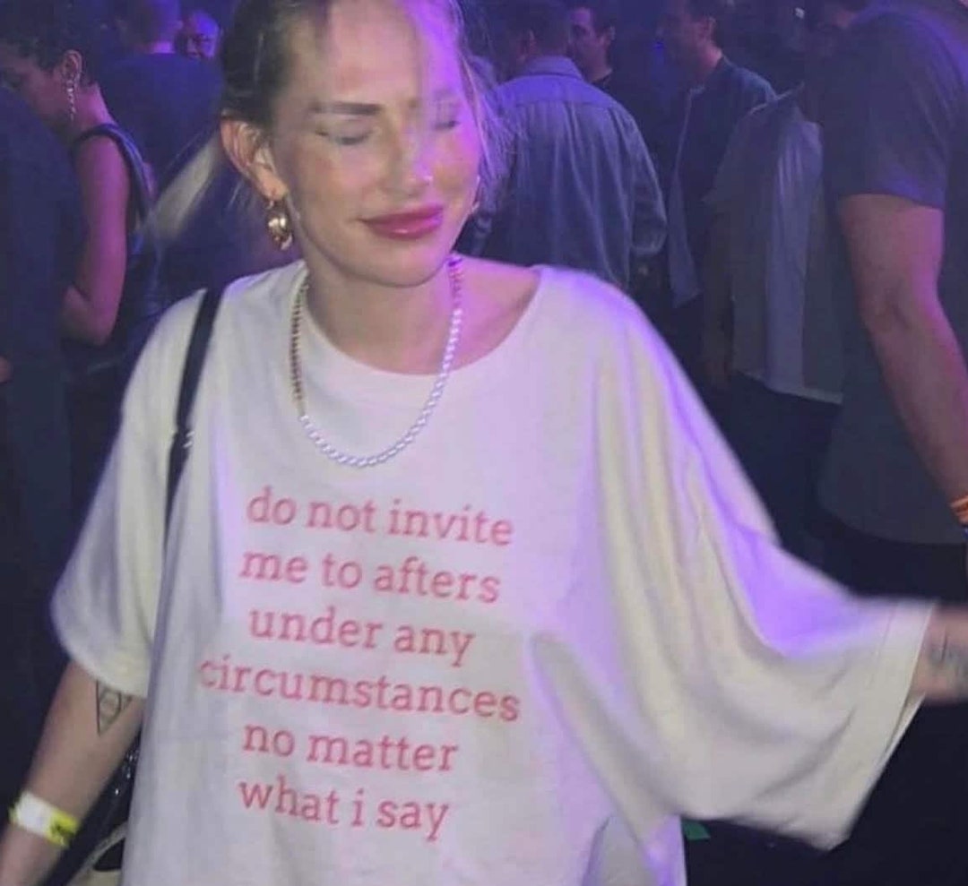 Do Not Invite Me to Afters Under Any Circumstances No Matter What I Say ...