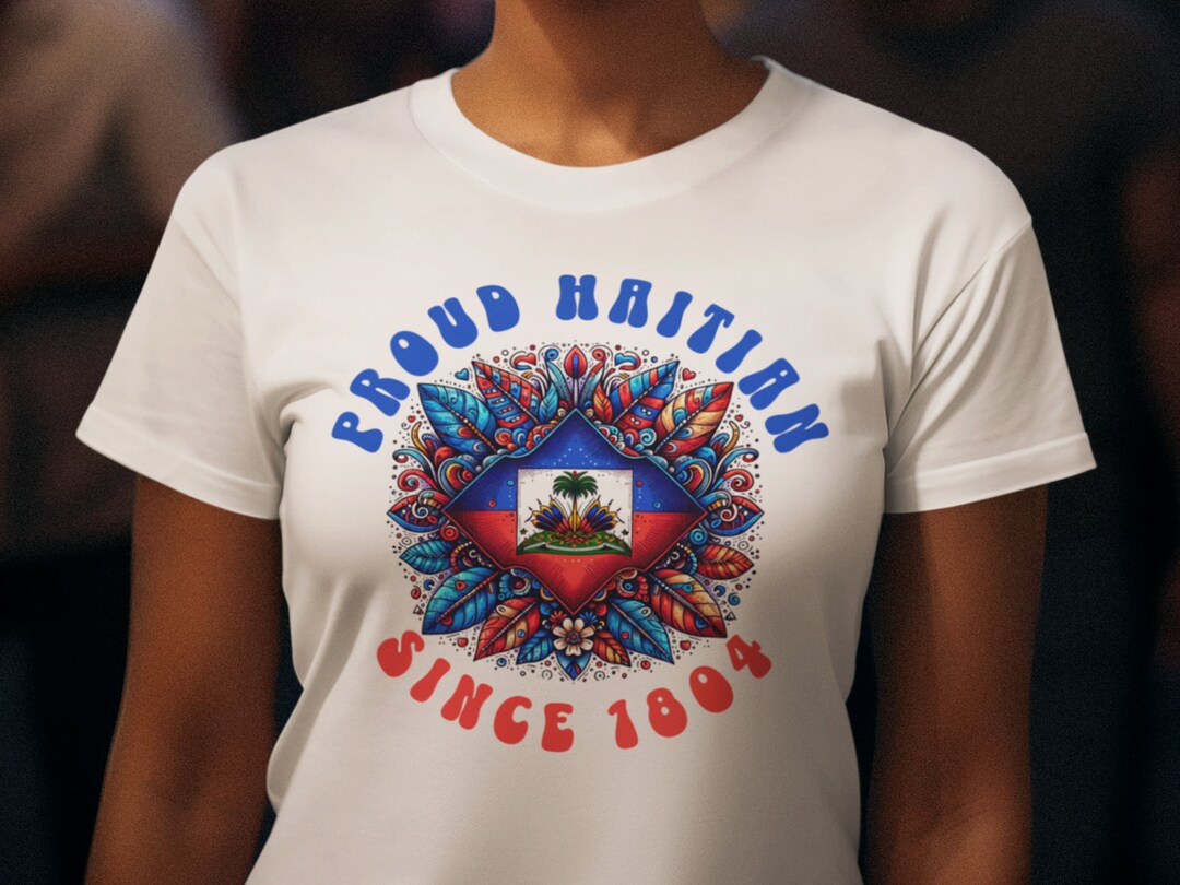 Proud Haiti T-shirt Haiti 1804 Shirt Cultural Pride Haiti Gift Haiti ...