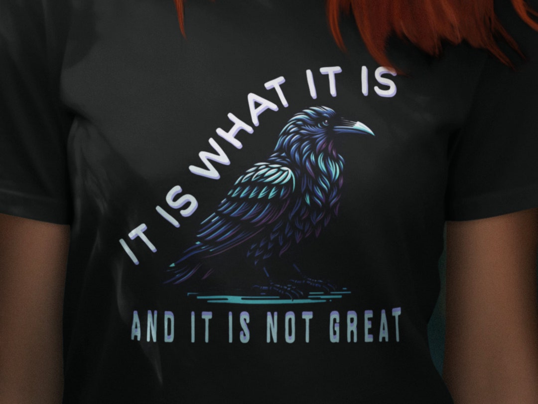 Crow T-shirt It is What It is Shirt Edgy Shirt Dark Crow Tee Gift for ...