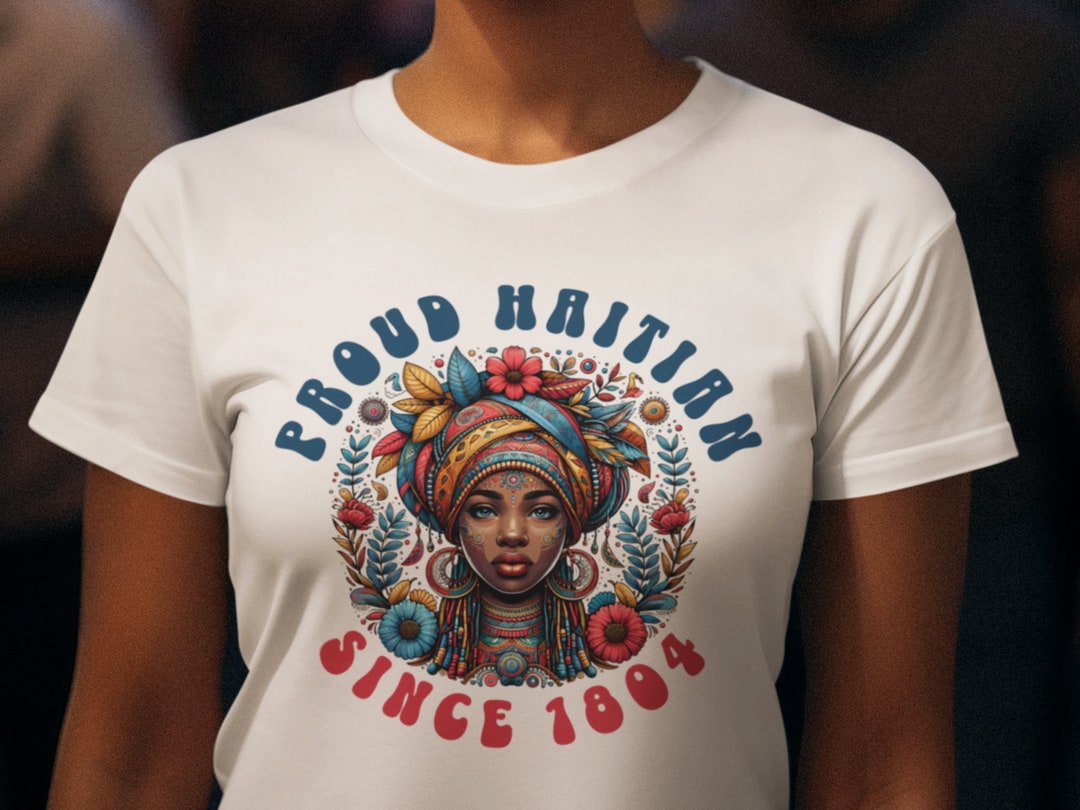 Proud Haiti T-shirt Haiti 1804 Shirt Cultural Pride Haiti Gift Haiti ...