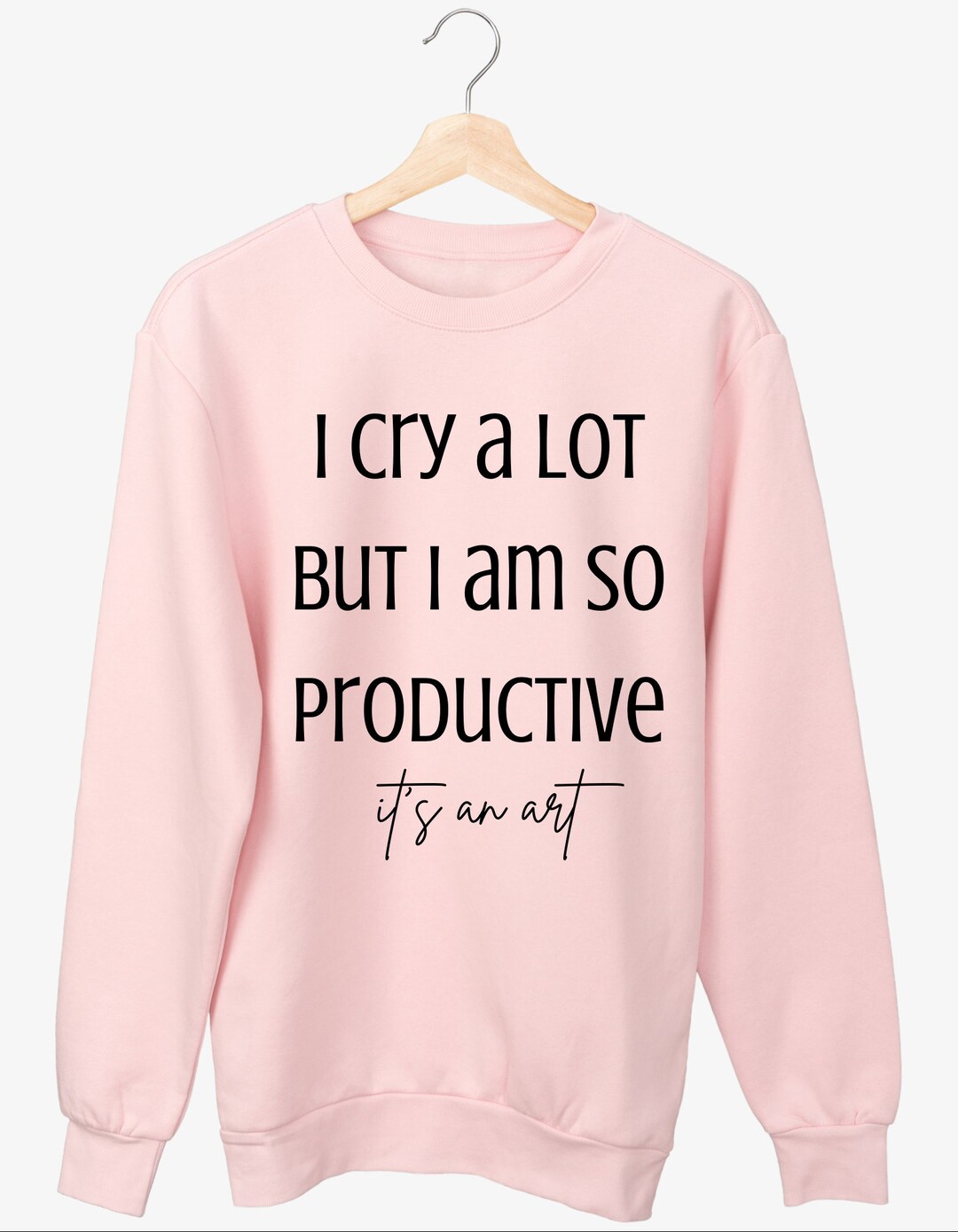 I Cry a Lot but I Am so Productive PNG Digital Download - Etsy