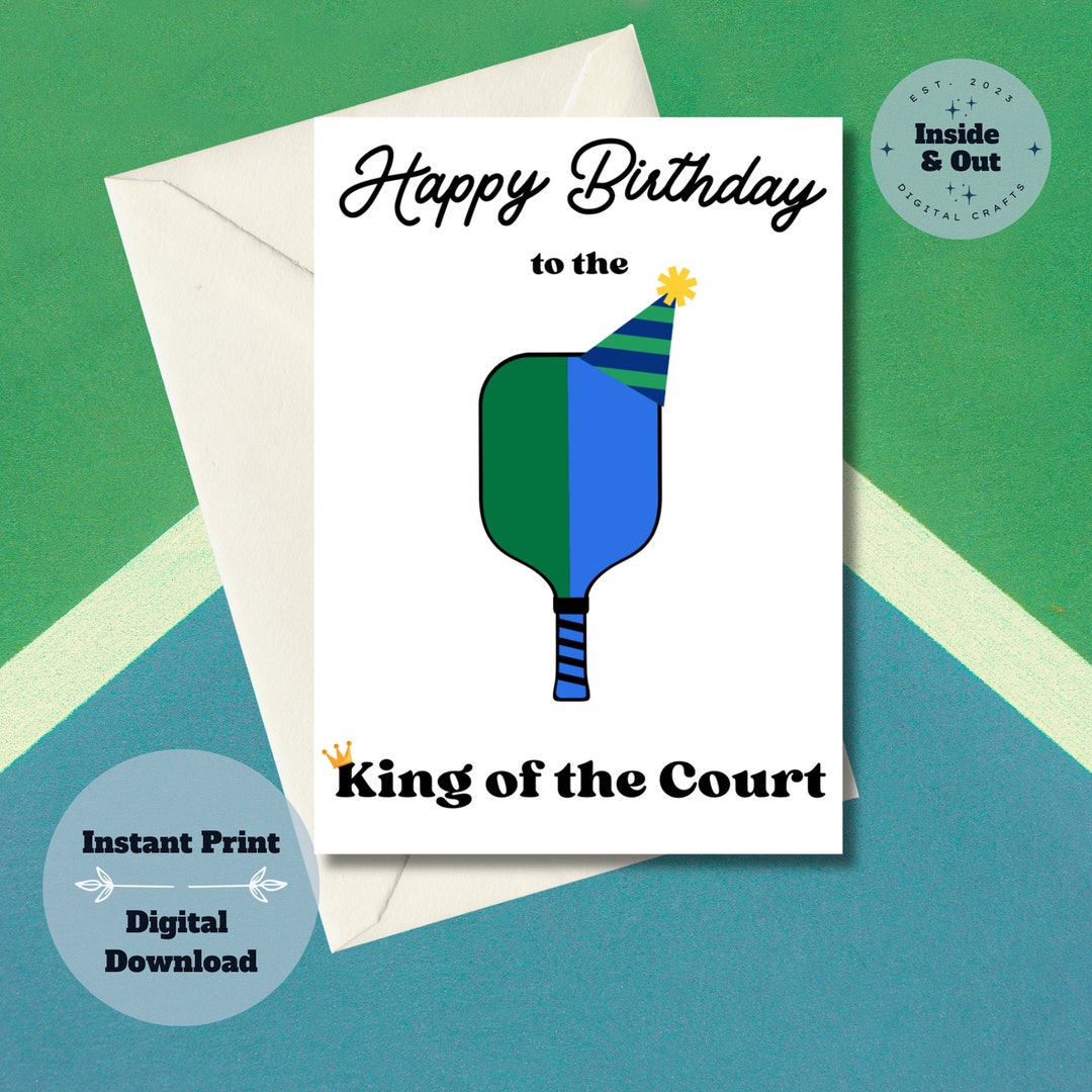 Printable Pickleball Birthday Card - Hail the King of the Court! - Etsy