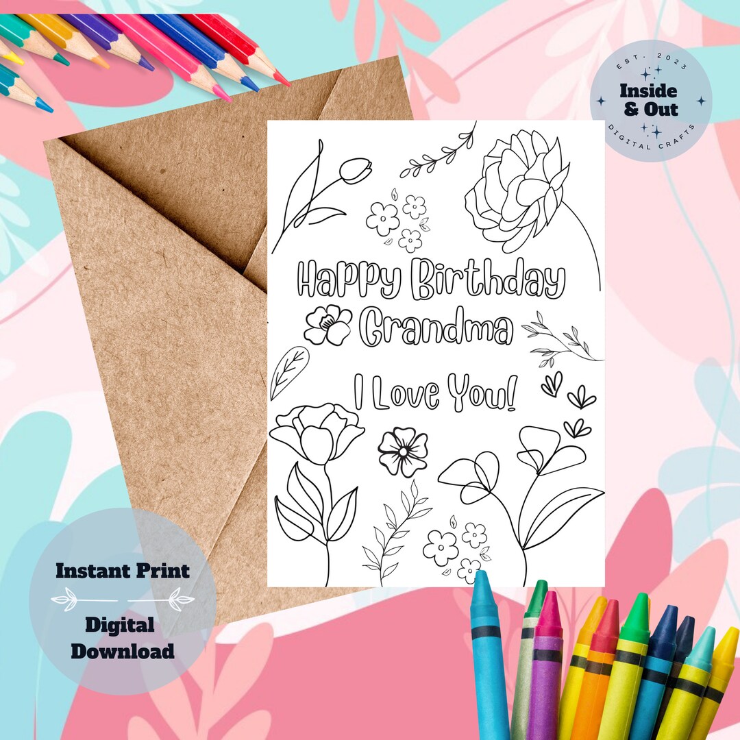 Blooming Floral Happy Birthday Grandma Coloring Card - DIY Printable ...
