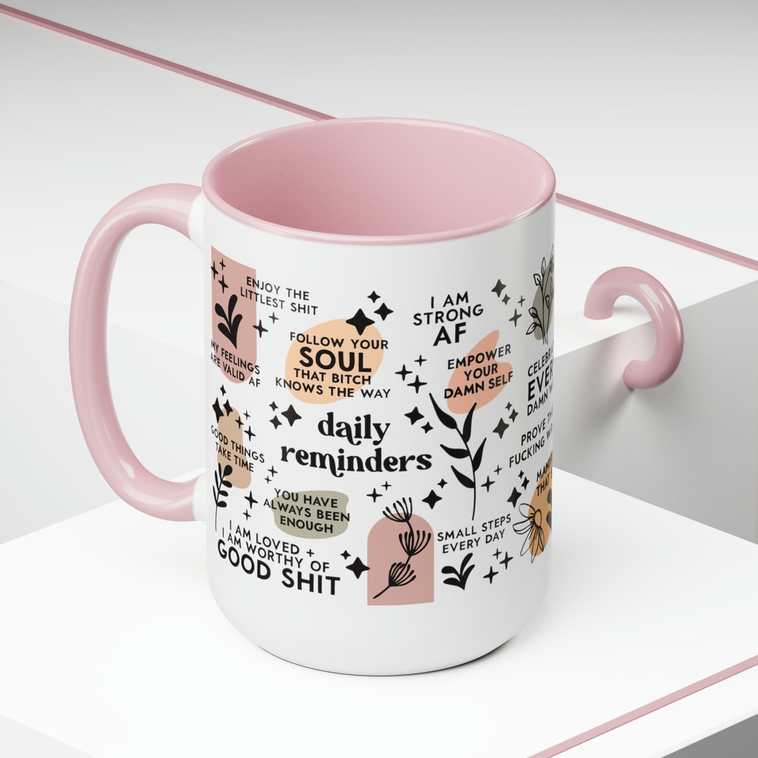 Daily Affirmations Vulgar Mug, Mental Health Awareness Coffee Mug, You ...