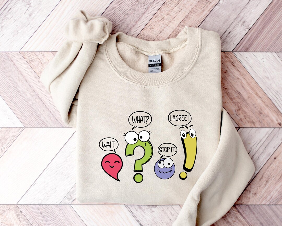 Wait What Stop It I Agree Shirt, Punctuation Day Shirt, Funny English ...