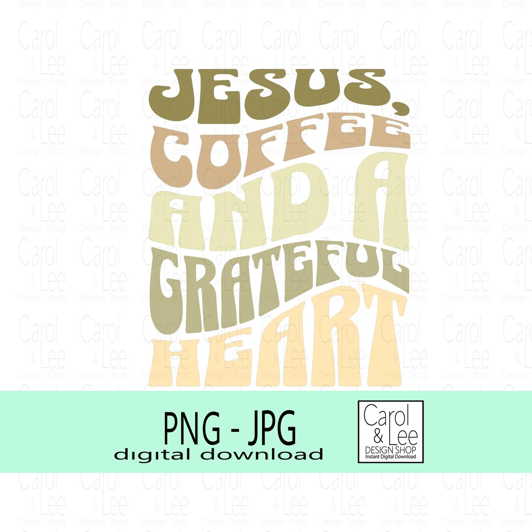 Groovy Jesus, Coffee and a Grateful Heart Design, Retro Coffee Lovers ...