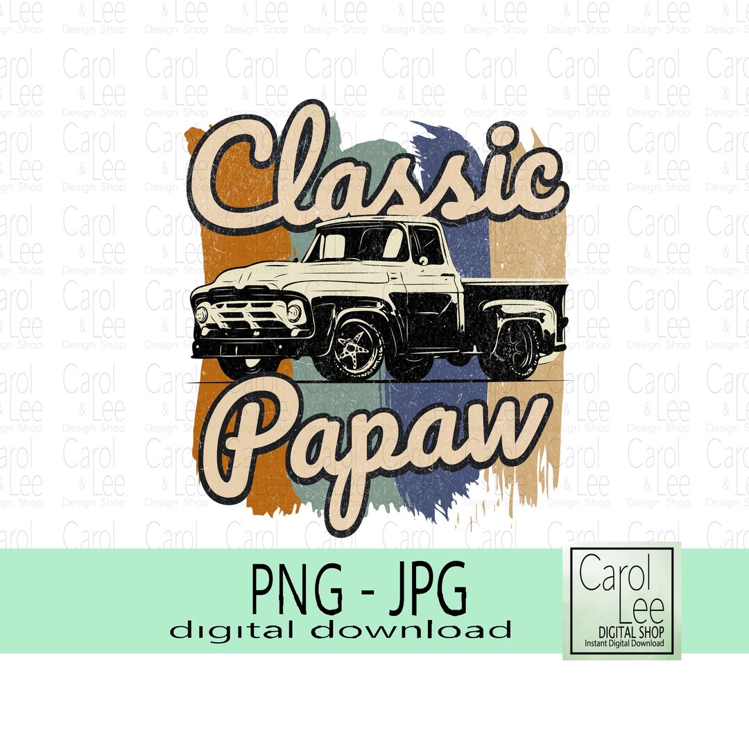 Classic Papaw Grunge Style Truck PNG, Old Truck Vintage Father’s Day ...