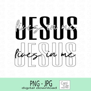 Jesus Lives in Me Designs, Christian PNG Design, Jesus Loves Me Faith ...