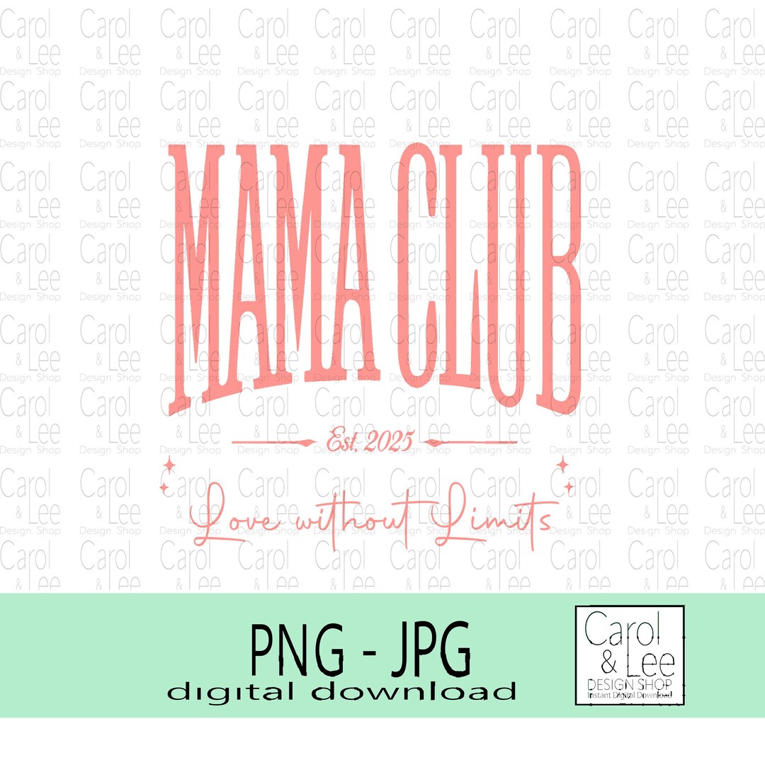 Mama Club Love Without Limits PNG, Cute Mom Shirt Design, Instant ...