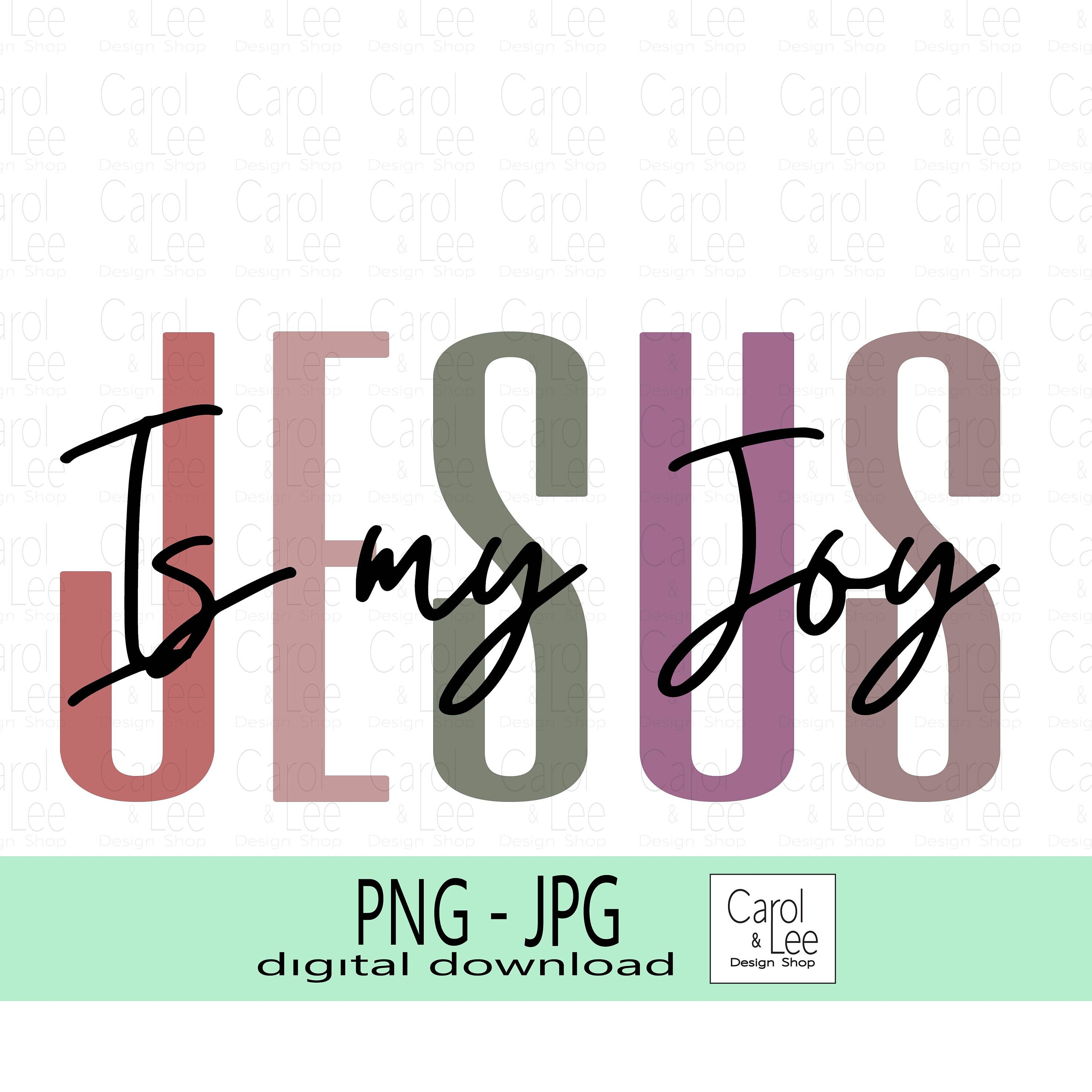 Jesus is My Joy Design, PNG Jesus Designs, Motivational Jesus Design ...