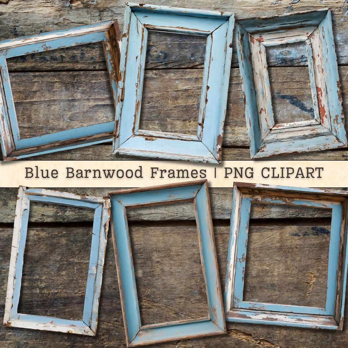 Blue Barnwood Frames Clipart, PNG Digital Image Download, Antique Chip ...