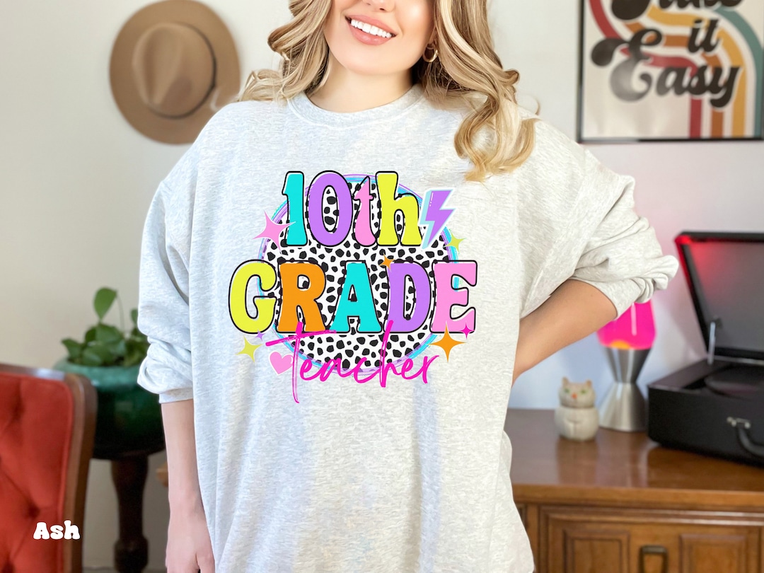 Tenth Grade Shirt, 10th Grade Teacher Shirt, Teacher Appreciation Shirt ...