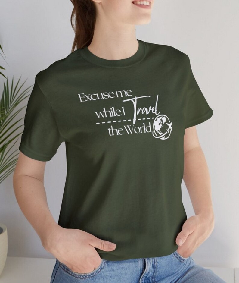 Excuse Me While I Travel the World Shirt, Traveling Shirts, Vacation ...