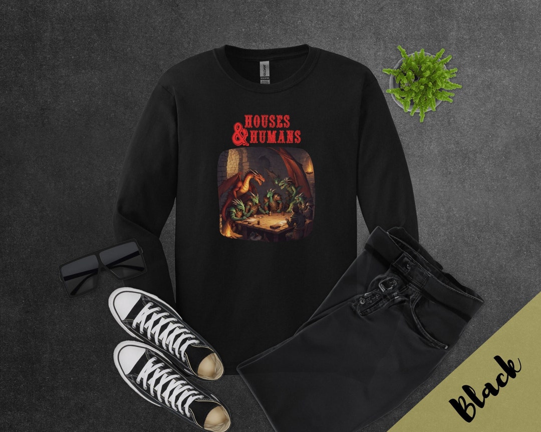 Houses and Humans Long Sleeve Shirt: Funny Dungeons and Dragons Gamer ...