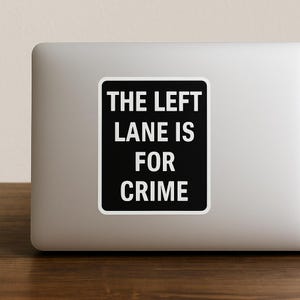 Express Your Road-rage Humor With the Left Lane is for Crime SVG ...