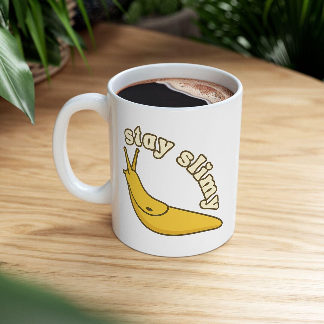 Banana Slug Coffee Mug With Retro Stay Slimy Design, Funny Nature Gift ...