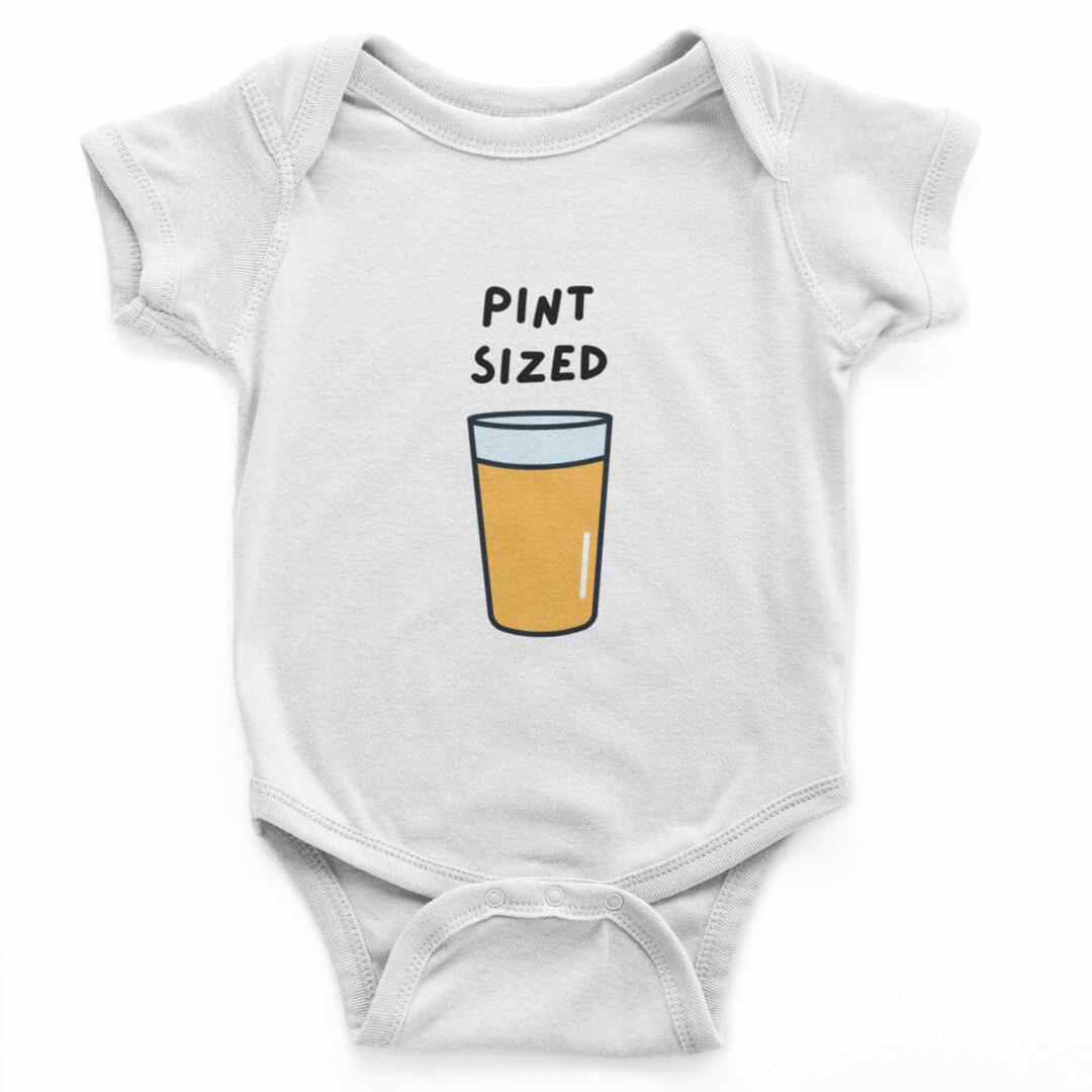 Pint Sized Baby Grow | Funny Beer Design Novelty Babygrow, Newborn ...