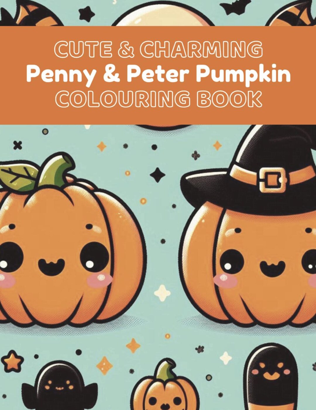 Cute & Charming Pumpkins Colouring Book - Simple Coloring Pages for ...