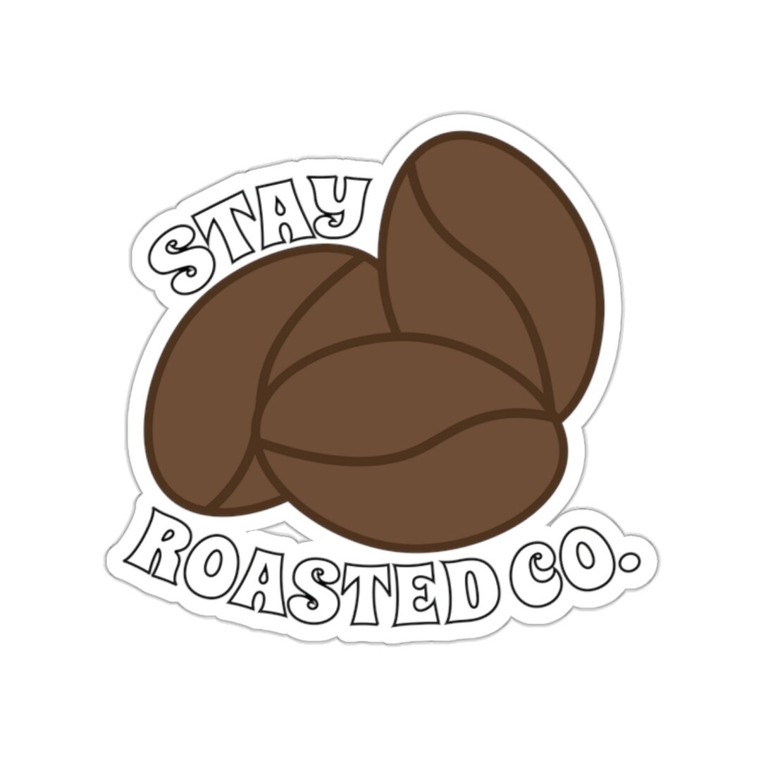 Stay Roasted Logo Sticker - Etsy