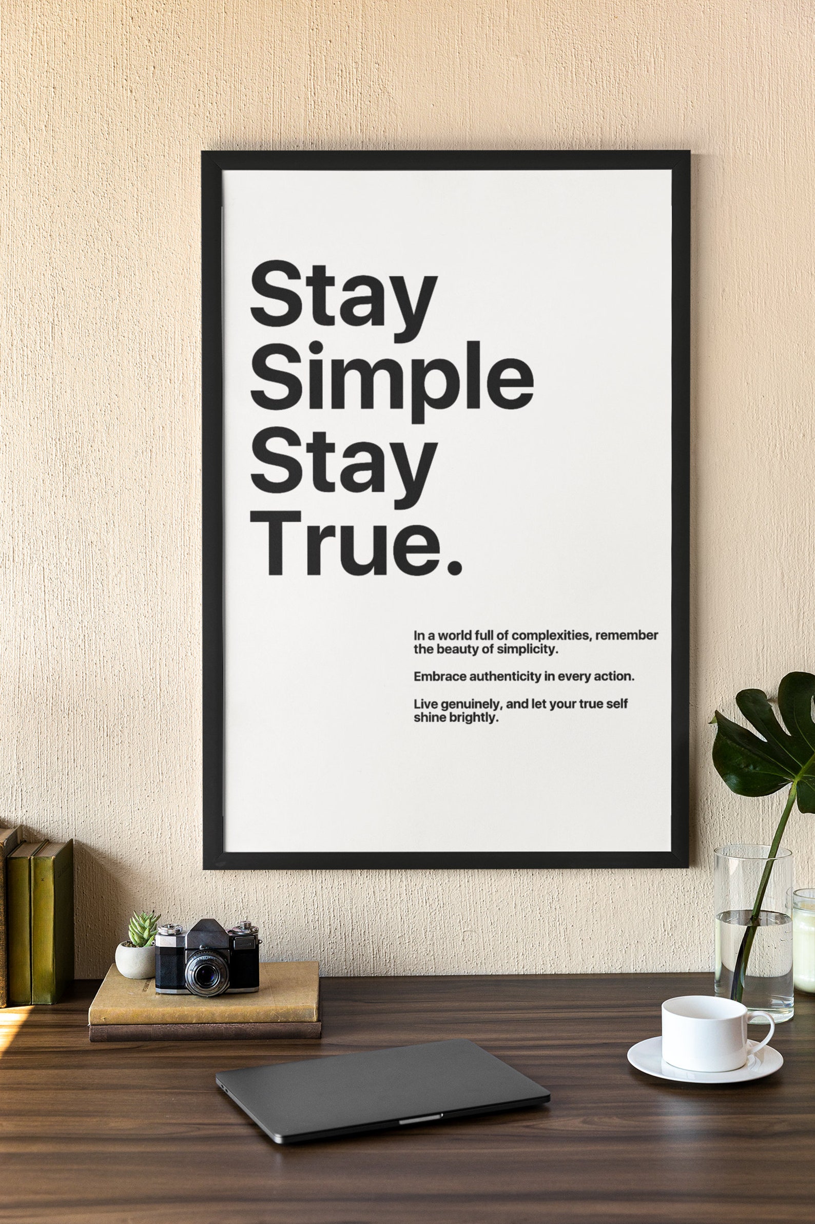 Stay Simple Stay True Printable Wall Art - Minimalist | Typography ...