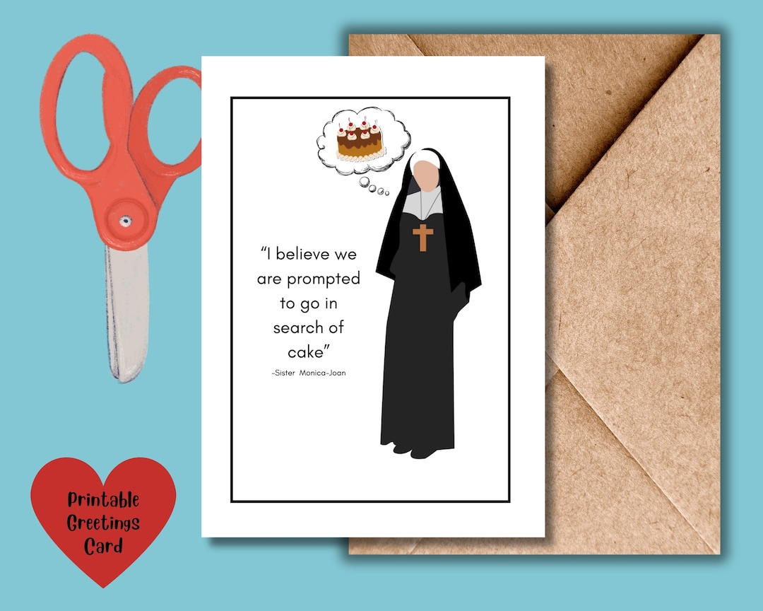 Downloadable Greetings Card | Sister Monica Joan Cake Card | Printable ...