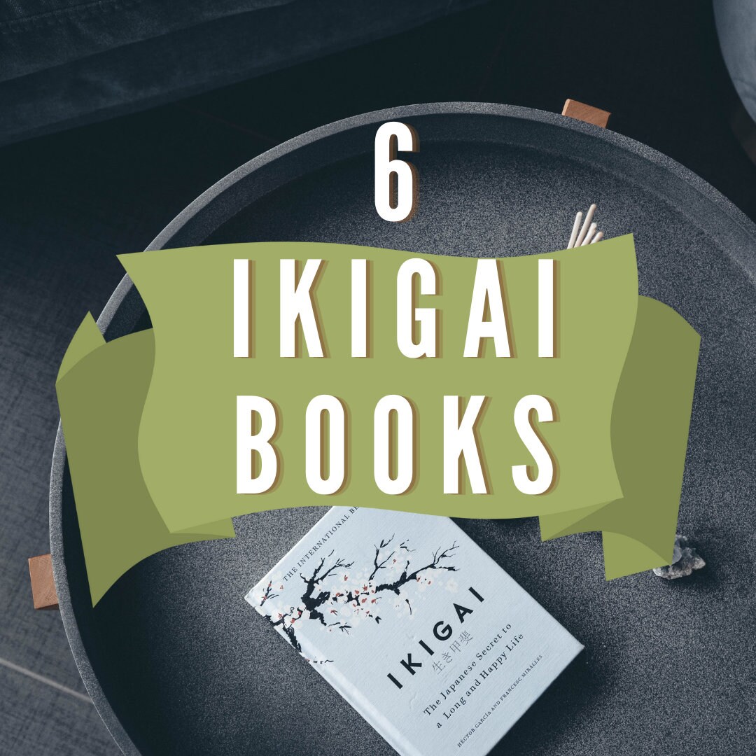 6 of the Best Ikigai Books - Etsy
