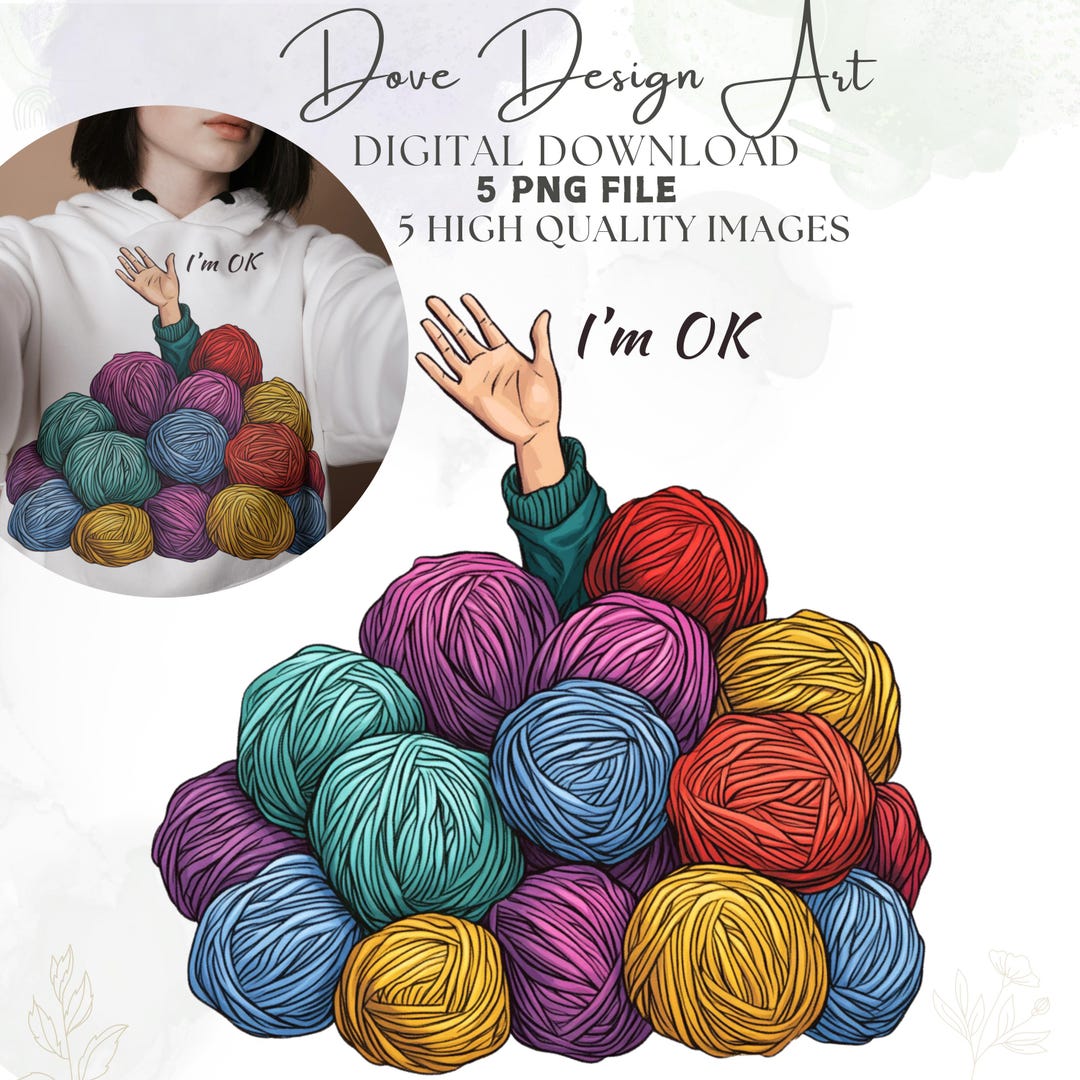 5 PNG I'm OK Yarn Ball, Crochet Knitter Sublimation Design, Crafting ...
