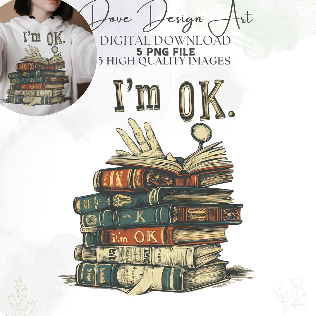 5 PNG Funny Book Lover PNG, I'm OK Under Book Stack Design, Digital ...