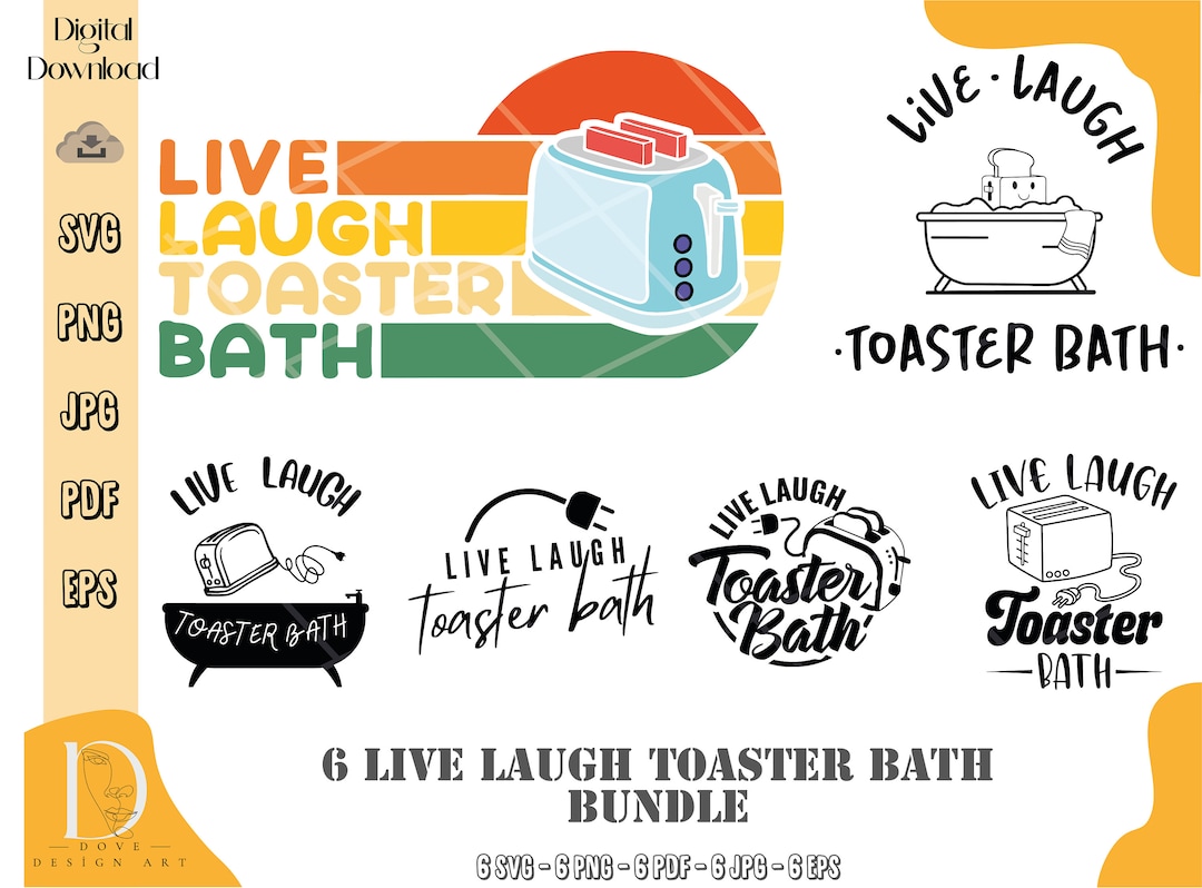 Live Laugh Toaster Bath SVG PNG JPG Bundle , Cut File, Funny, Cricut ...