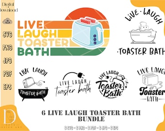 Live Laugh Toaster Bath SVG and PNG Cut File, Funny, Cricut, Silhouette ...