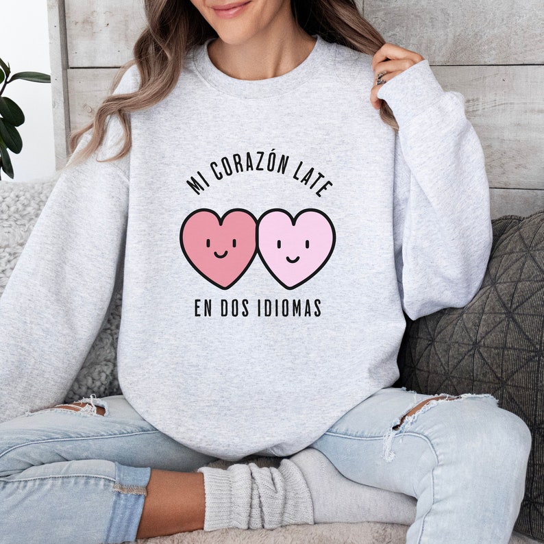 Spanish Teacher Valentines Day Sweatshirt, Mi Corazon Late En Dos ...