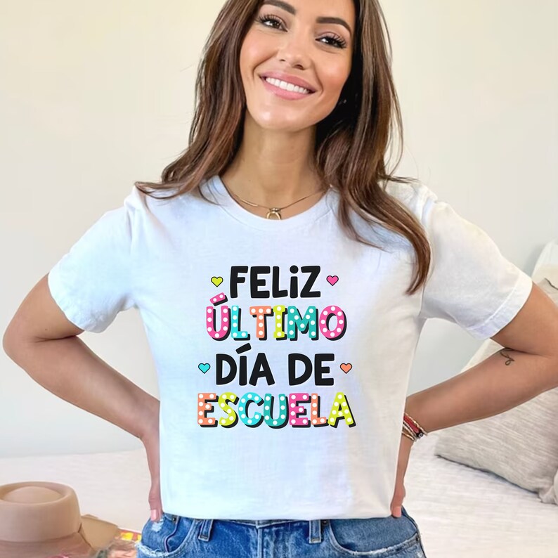 Spanish Last Day of School Shirt, Spanish Teacher End of Year Shirt ...