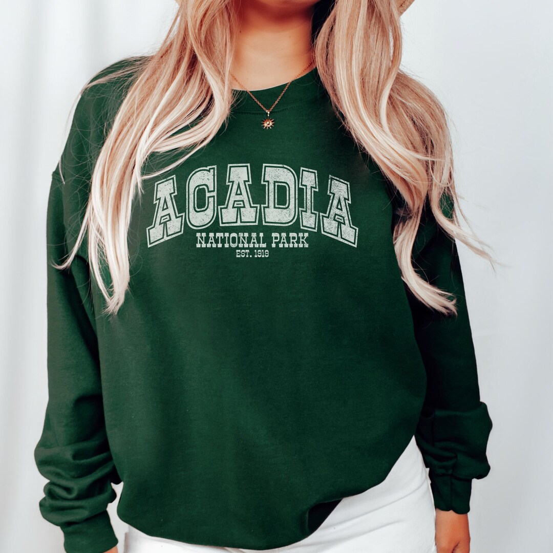 Acadia National Park Sweatshirt, Est. 1919, Mount Desert Island, Maine ...