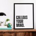 Callous Your Mind Motivational Posters Mental Toughness Resilience and ...