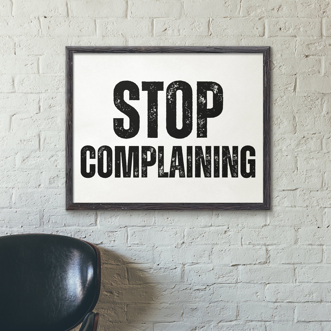 Stop Complaining Motivational Posters Inspirational Perfect for Action ...