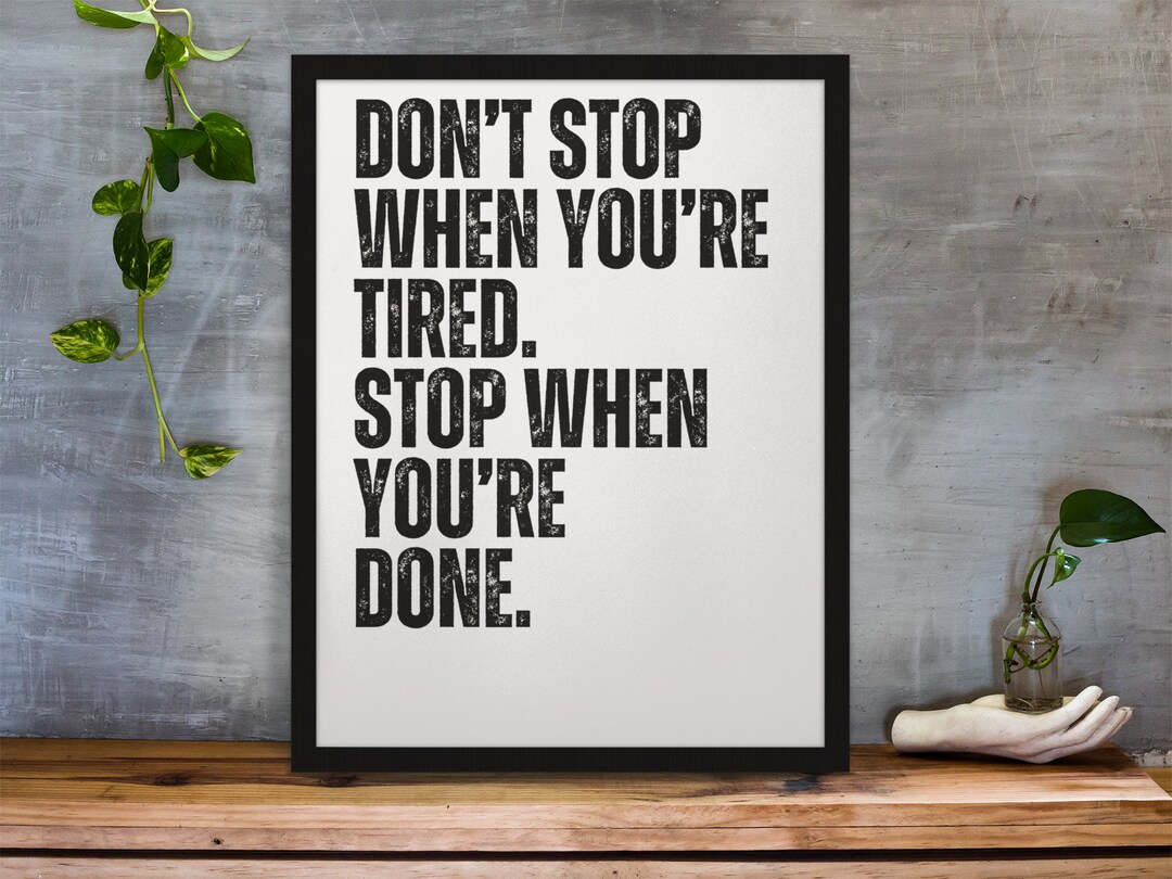 Perseverance Poster 'don't Stop When You're Tired' Resilience ...