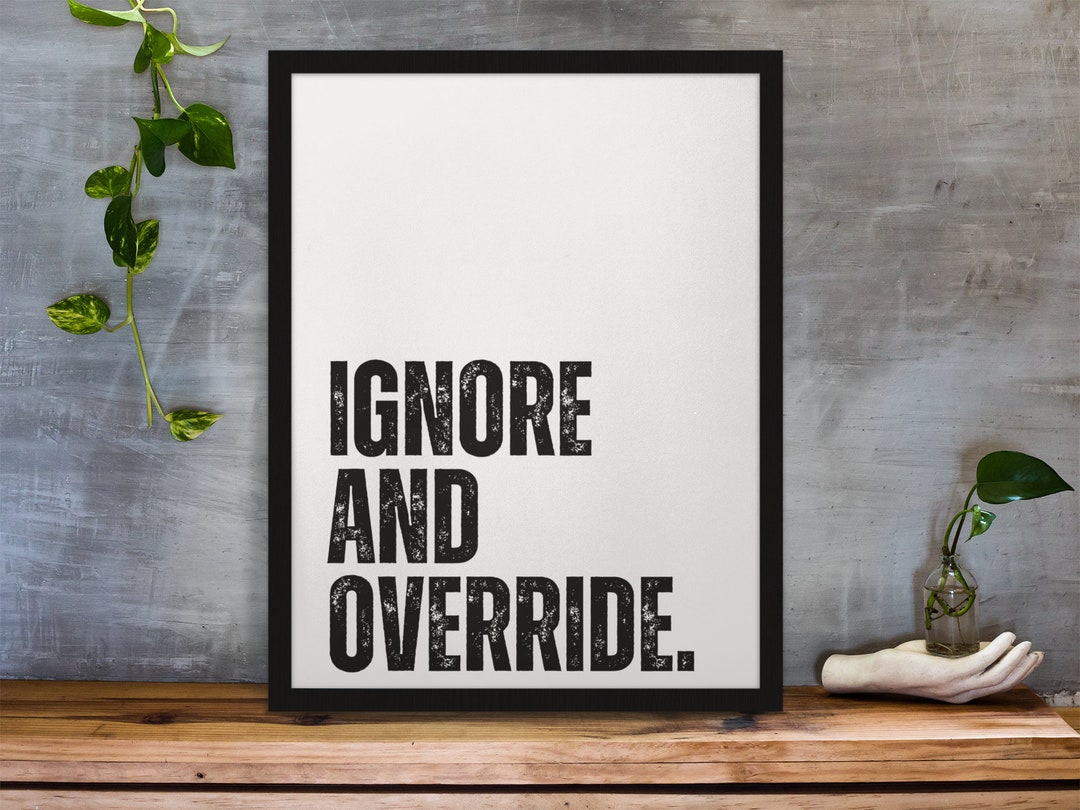 Ignore and Override Motivational Posters for Relentless Spirits Perfect ...