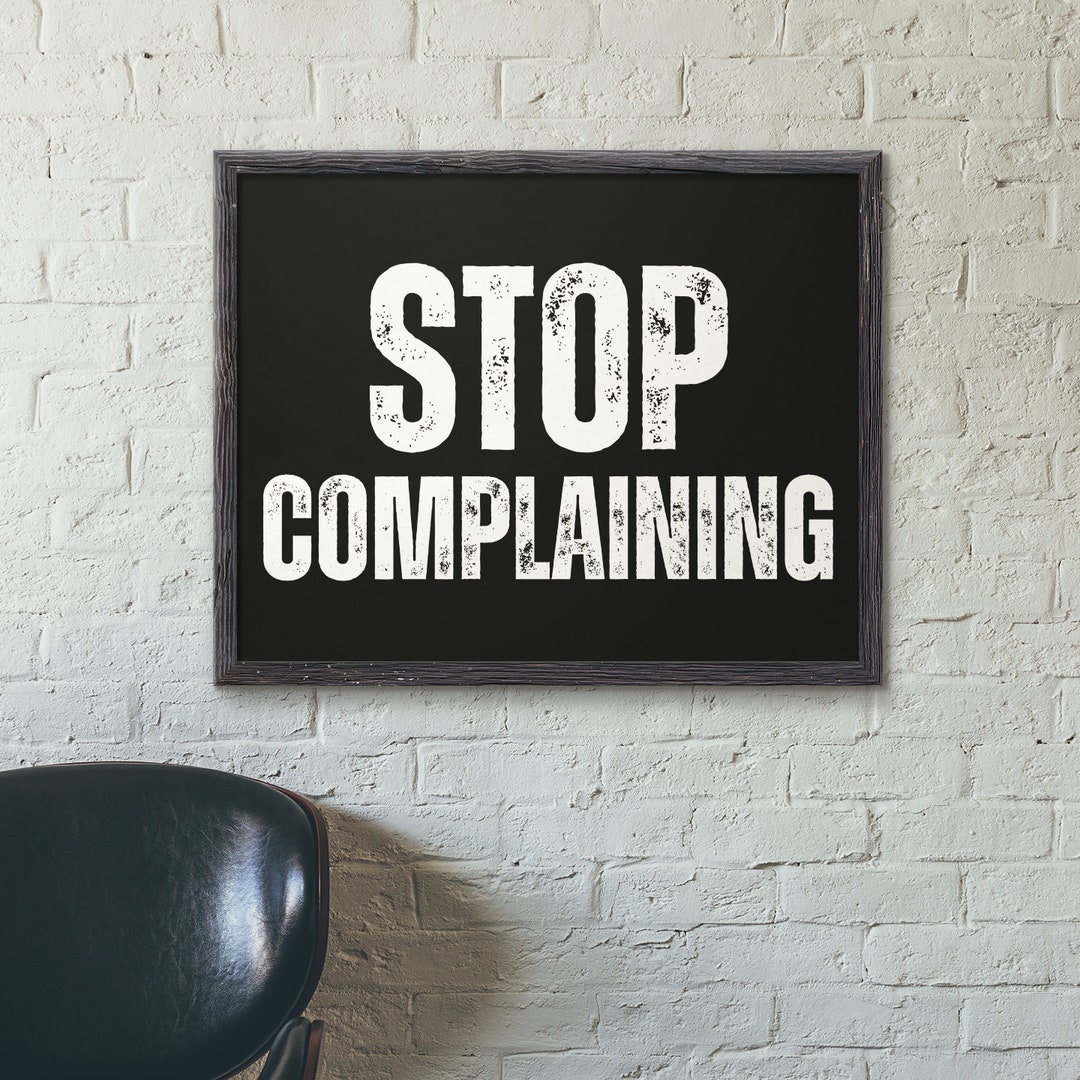 Stop Complaining Motivational Posters Inspirational Perfect for Action ...