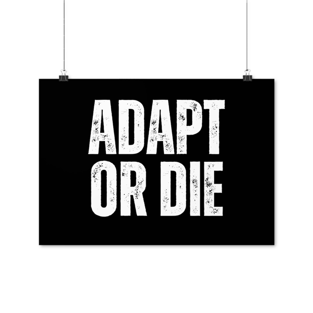 Adapt or Die Posters - Etsy