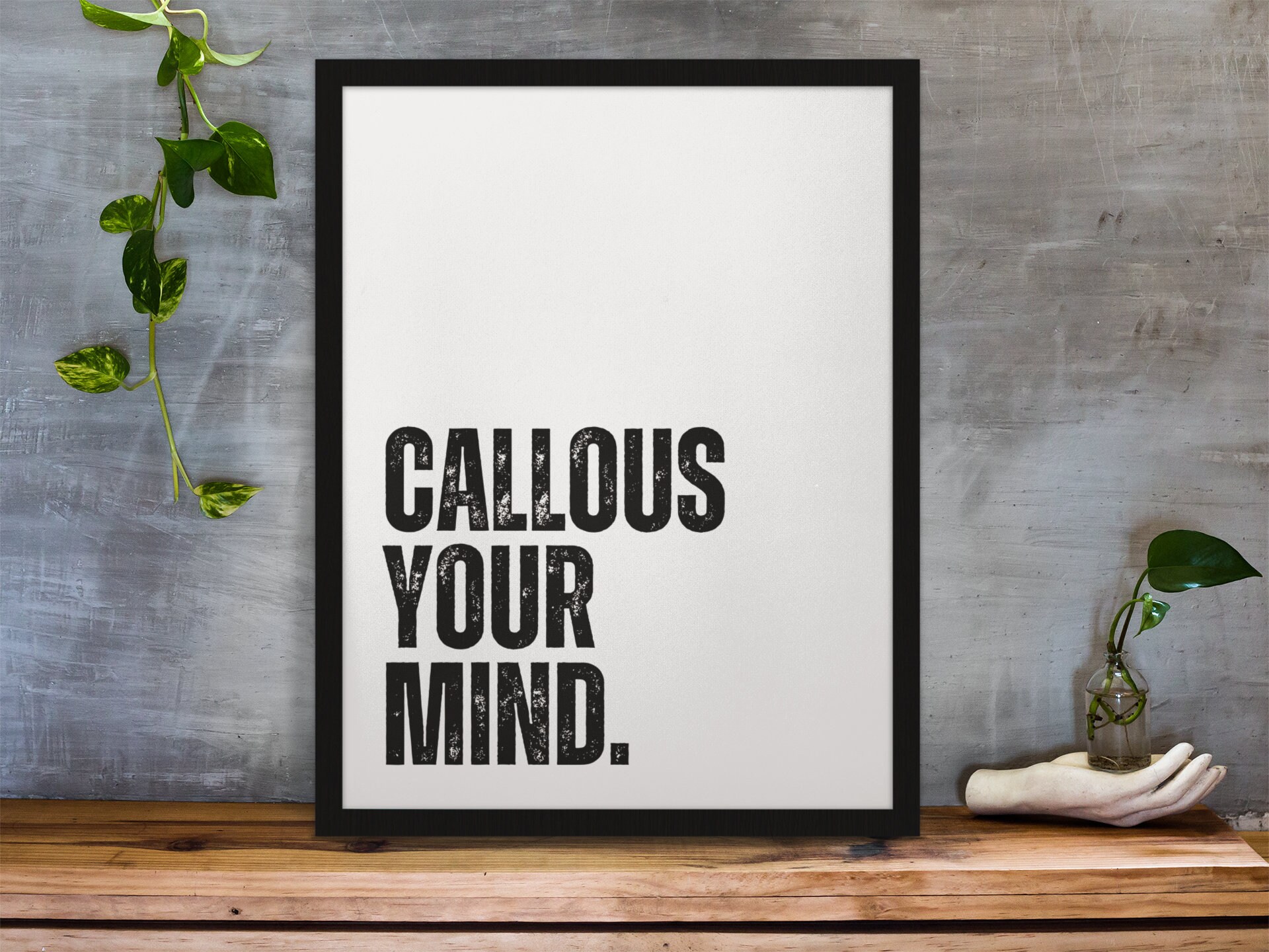 Callous Your Mind Motivational Posters Mental Toughness Resilience and ...