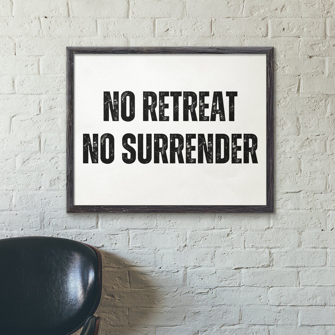 No Retreat, No Surrender Motivational Posters King Leonidas Quote ...