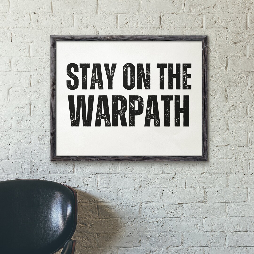 Stay on the Warpath Motivationa Posters Persistence and Tenacity ...