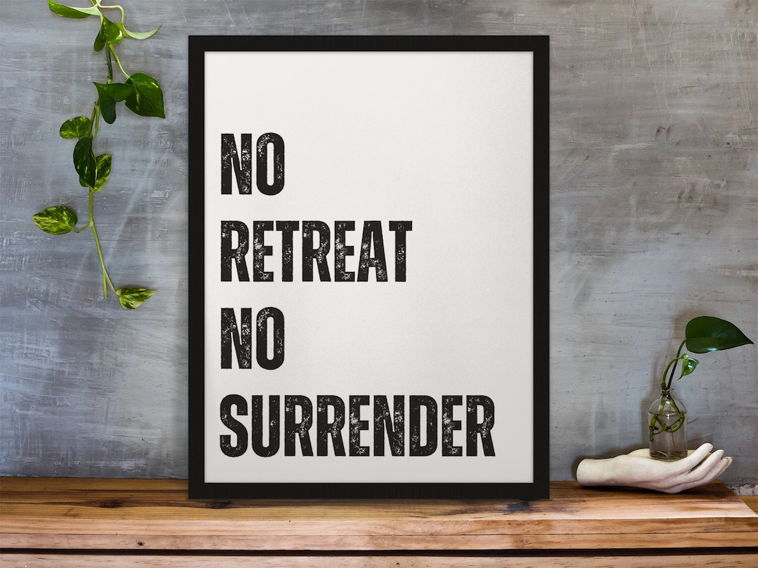No Retreat, No Surrender Motivational Posters King Leonidas Quote ...