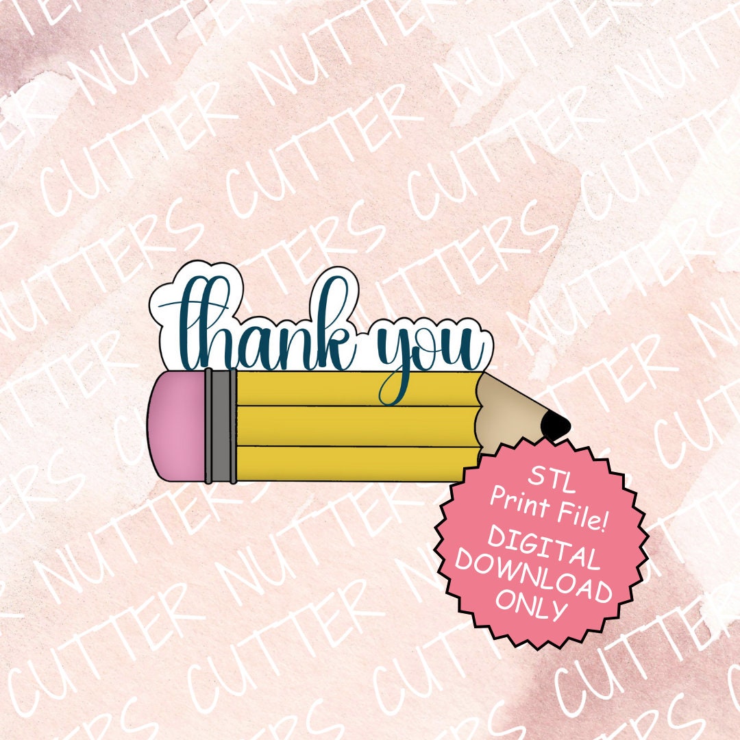 STL 3D Print File ONLY Thank You Pencil Cookie Cutter. 6 Sizes! - Etsy