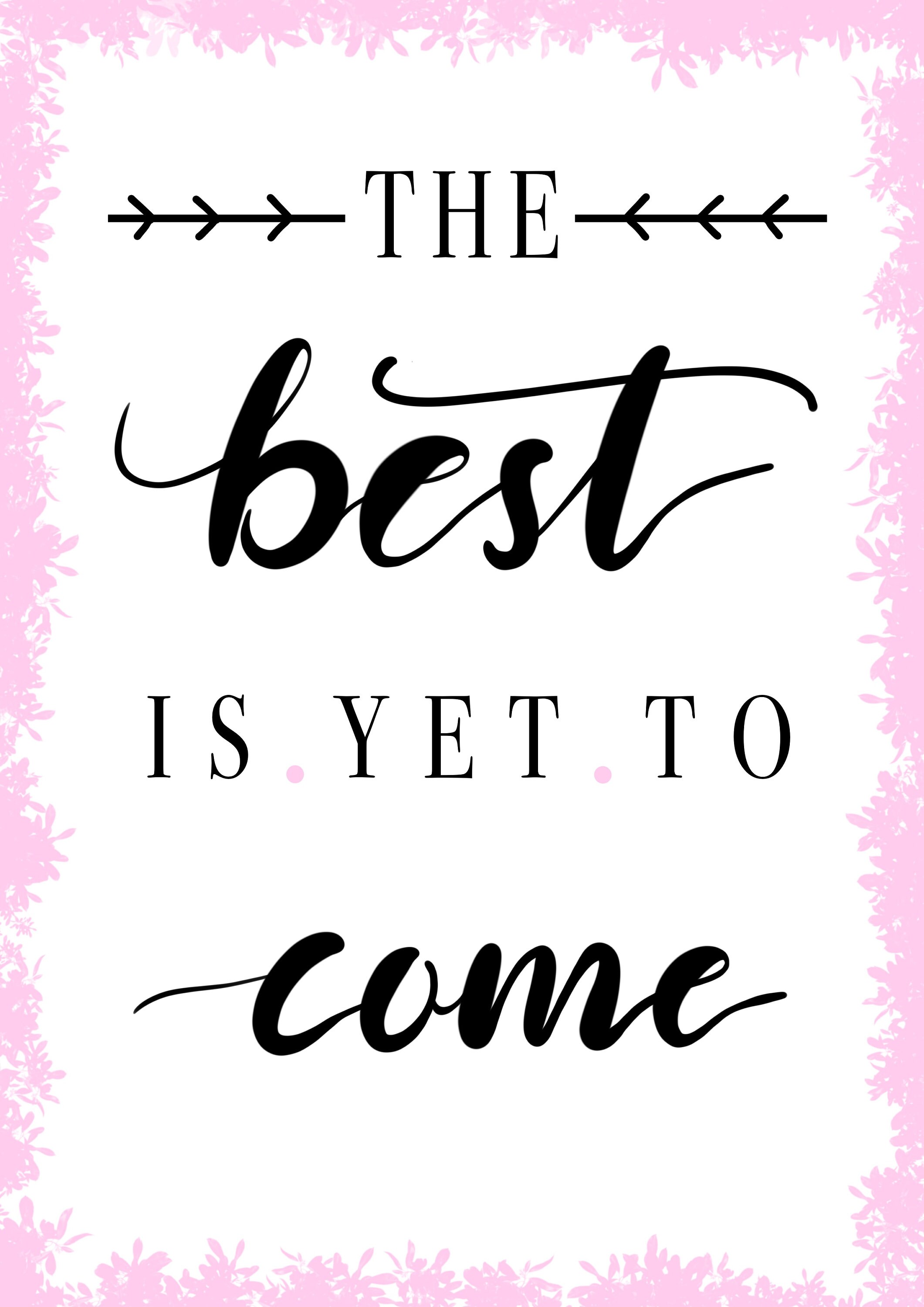 Motivational Quote Printable Digital Art. the Best is yet to Come ...