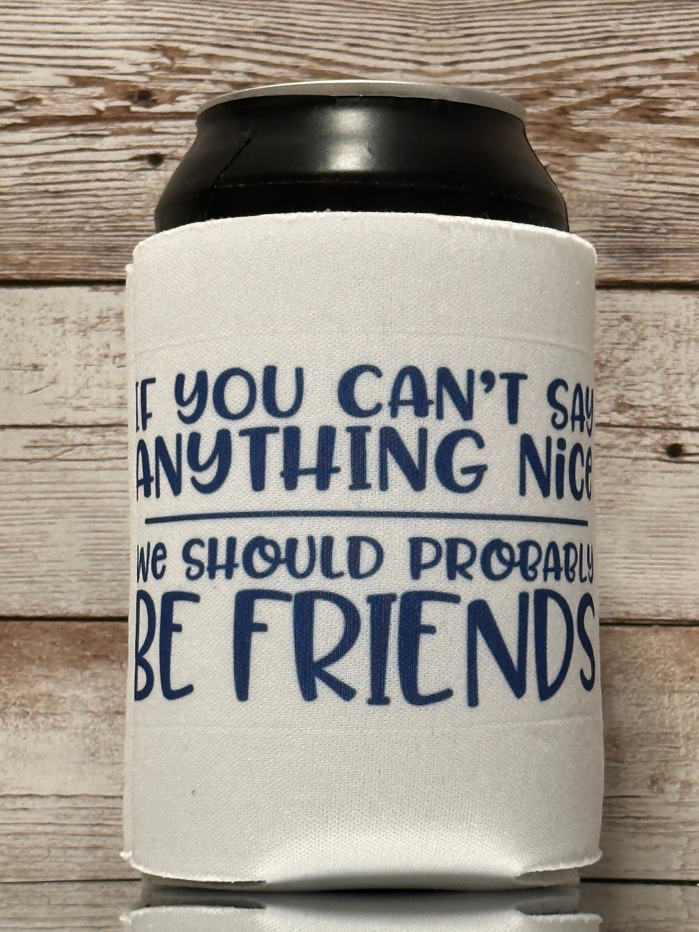 Snarky Drink Insulator Humorous Koozie Gifts Under 5 - Etsy UK
