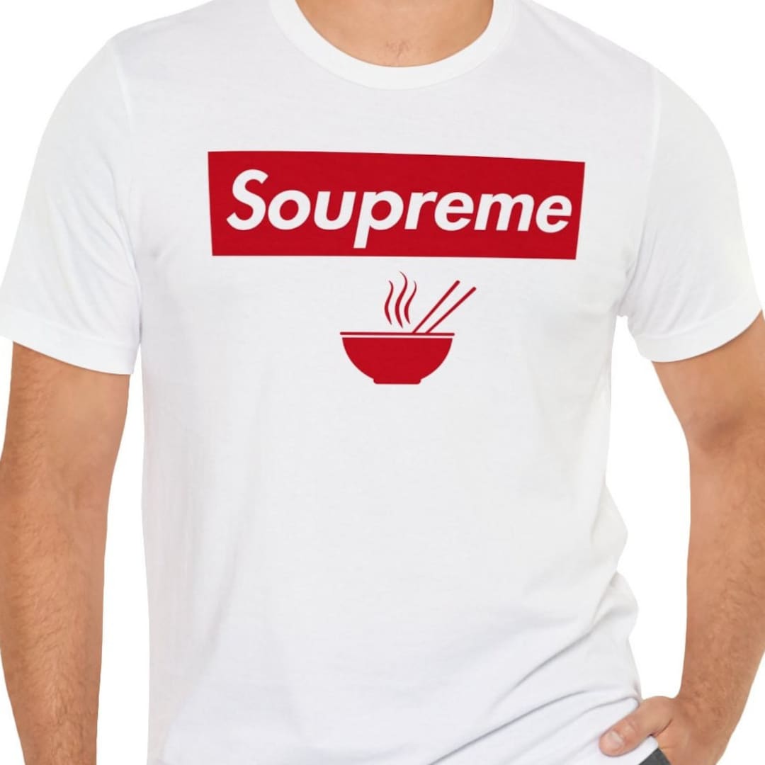 Soupreme Unisex T-shirt, Funny Shirt, Gifts for Him and Her, Noodle Lover - Etsy