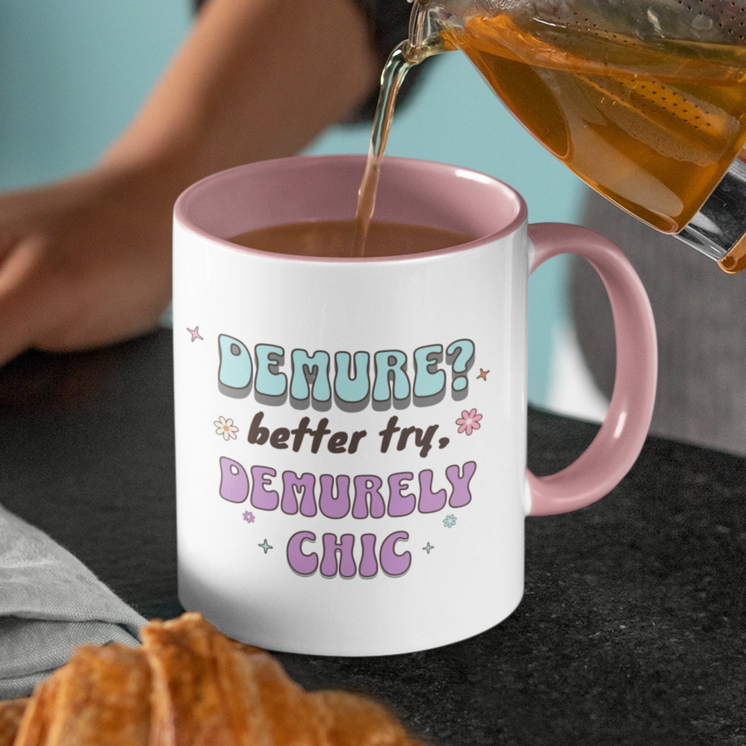 Demure Chic Mug, Very Mindful, Trendy Demure Gifts, Boss Lady Gift ...